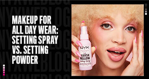 Long Wear Makeup: Setting Spray vs. Powder | NYX Professional Makeup